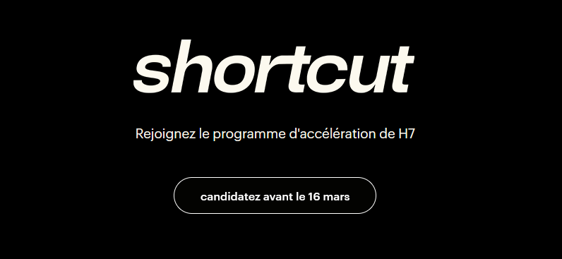 Les inscriptions au Programme d’accélération shortcut par H7 sont ...